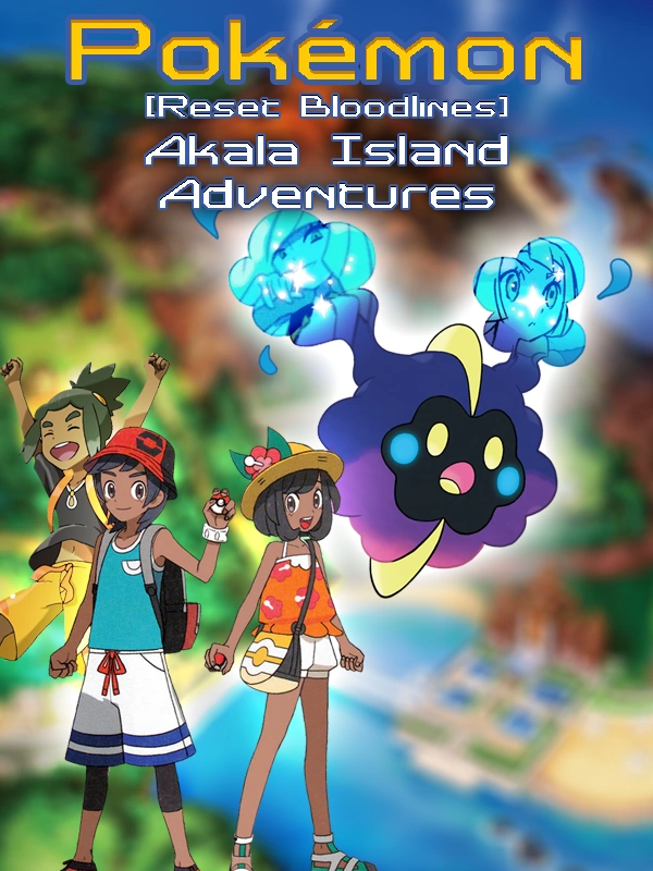 Akala Island Adventures | Pokemon Reset Bloodlines Wiki | Fandom