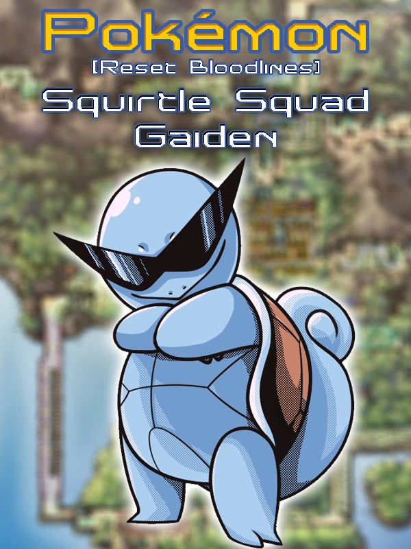 Squirtle Squad Gaiden | Pokemon Reset Bloodlines Wiki | Fandom