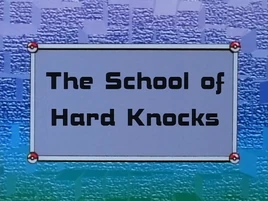 The School of Hard Knocks | Pokémon Wiki | Fandom