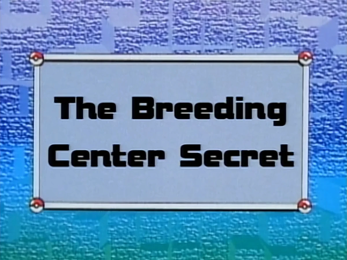 The Breeding Center Secret | Pokémon Wiki | Fandom