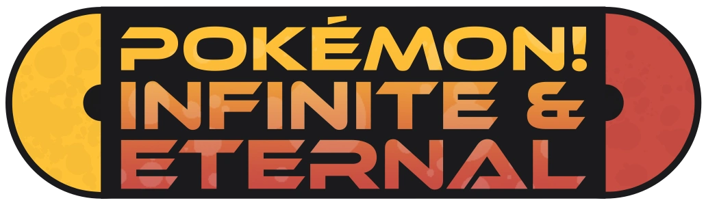 Pokémon! Infinite & Eternal | PokéFanon | Fandom