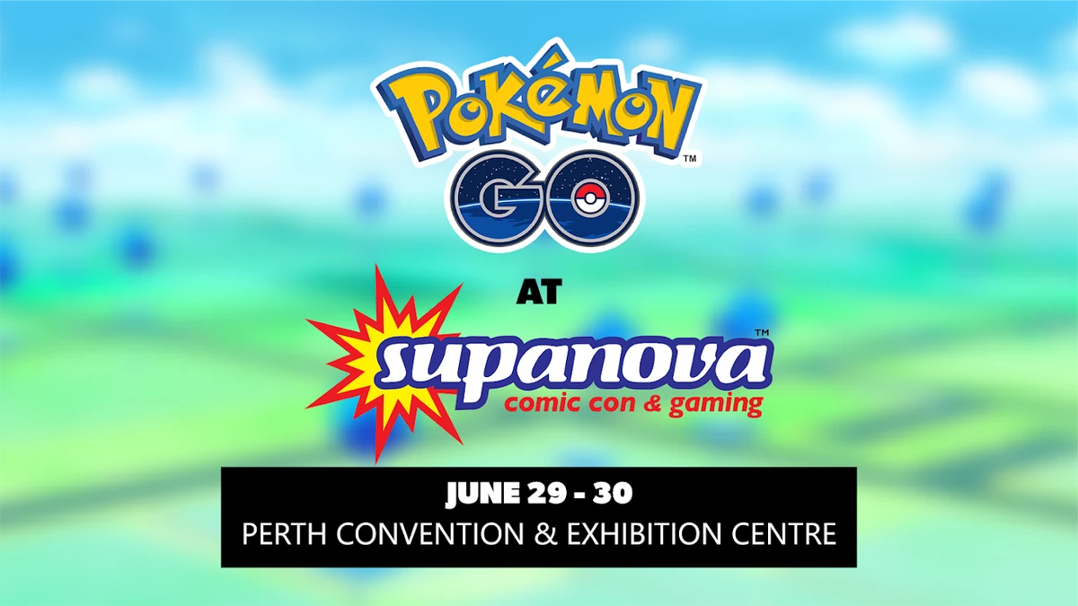 Supanova 2024 – Perth | Pokémon GO Wiki | Fandom