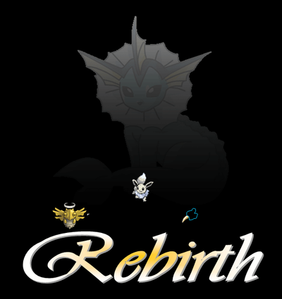Rebirth | Pokeumans Wiki | Fandom