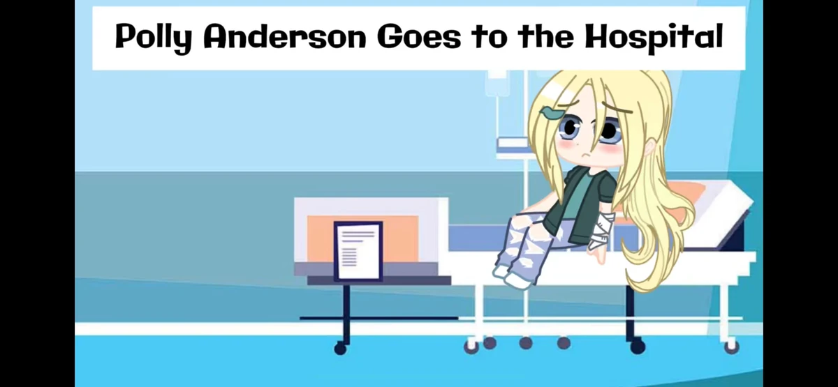 Polly Anderson Goes to the Hospital | Polly Anderson Wiki | Fandom
