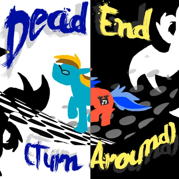 Dead End (Turn Around) (single) | Pony Music Library Wiki | Fandom
