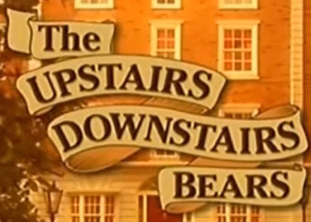 Upstairs Downstairs Bears (2001 TV Series) | Pop Stars Programs 1959-2024 Wiki | Fandom