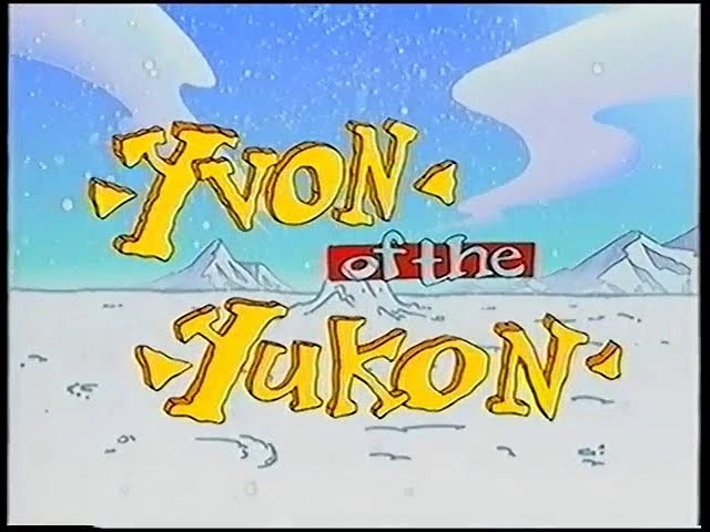 Yvon of the Yukon | Pop Stars Programs 1959-2024 Wiki | Fandom