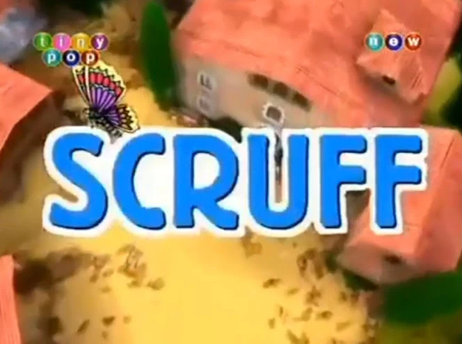 Scruff (2000 TV Series) | Pop Stars Programs 1959-2024 Wiki | Fandom