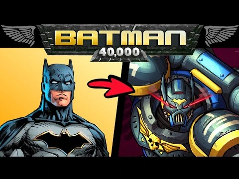 BATMAN 40k (DC Comics x Warhammer Lore & Speedpaint) | PopCross Studios Wiki | Fandom