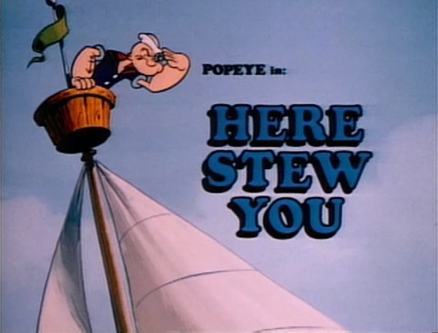 Here Stew You | Popeye the Sailorpedia | Fandom