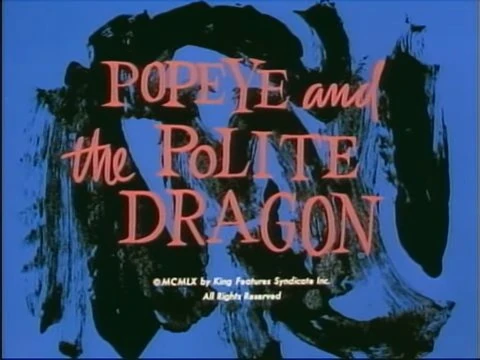 Popeye and the Polite Dragon | Popeye the Sailorpedia | Fandom