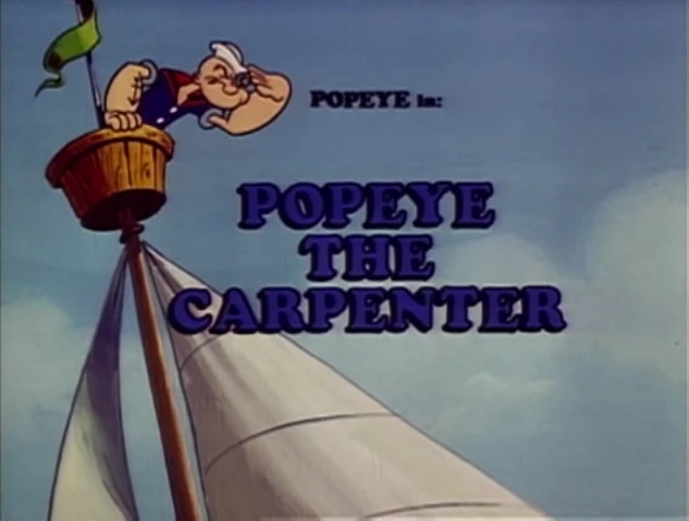Popeye the Carpenter | Popeye the Sailorpedia | Fandom