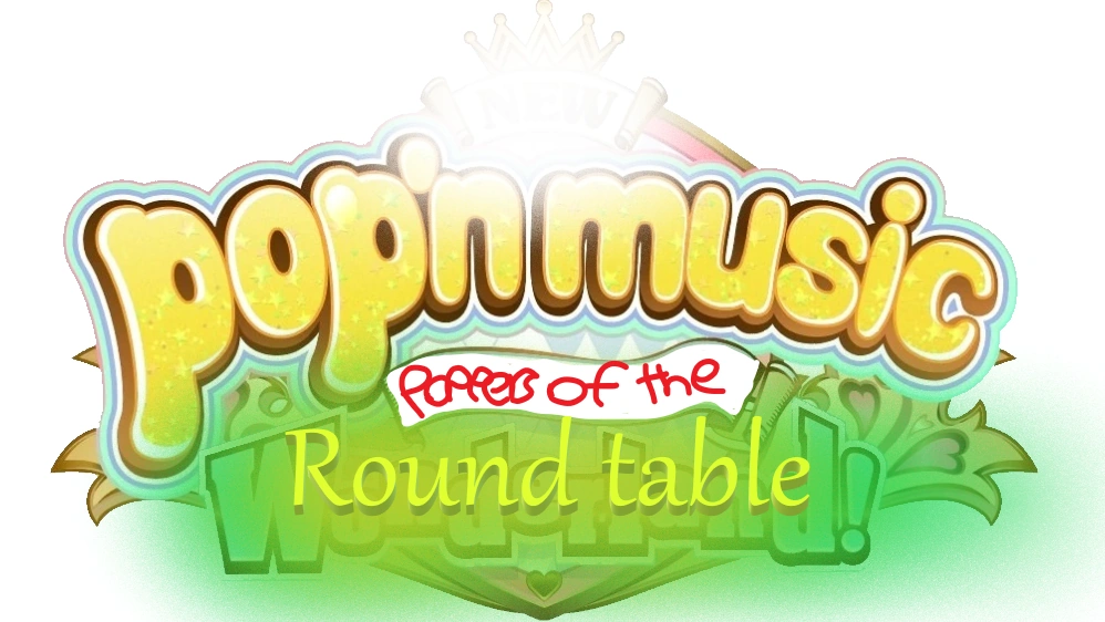 Pop'n Music: Poppers of the round table | Pop'n Fanon Wiki | Fandom