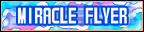 MIRACLE FLYER!! | Pop'n Music Wiki | Fandom