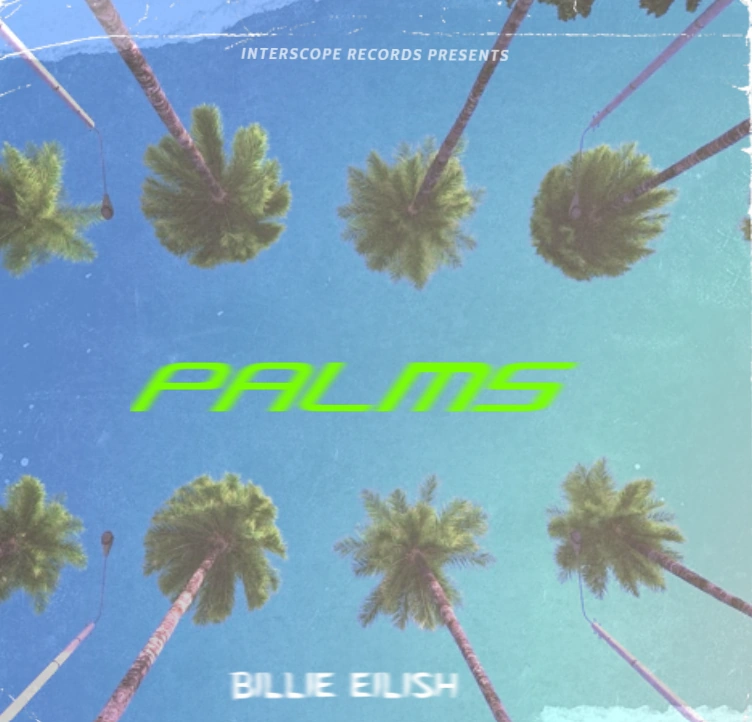 Palms | Billie Eilish Fanon Wiki | Fandom