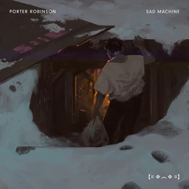 Sad Machine | Porter Robinson Wiki | Fandom