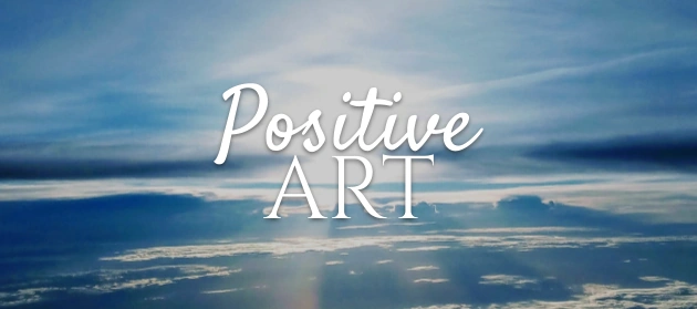 Positive Art | Positivity Wiki | Fandom