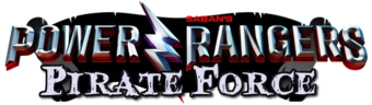 Power Rangers Pirates Force | Power Rangers My Series Version Wiki | Fandom