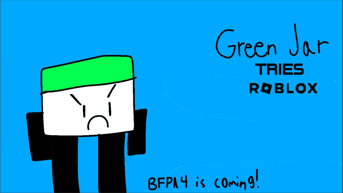 BFPA: Green Jar Tries Roblox | Battle for Power Wiki | Fandom