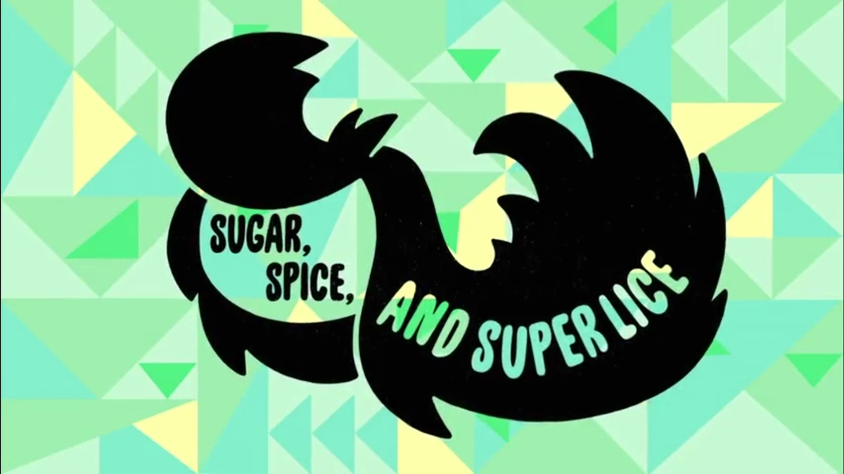 Sugar, Spice, and Super Lice | Powerpuff Girls Wiki | Fandom