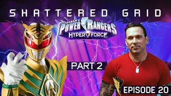 Shattered Grid Part 2 (HyperForce) | RangerWiki | Fandom