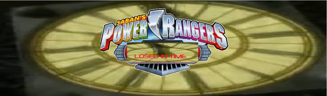 Power Rangers:Losed In Time | Power Rangers Fanon Wiki | Fandom