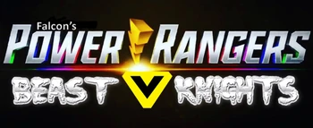 Power Rangers: Beast Knights | Power Rangers Fanon Wiki | Fandom