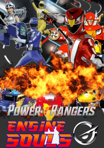 Power Rangers Engine Souls | Power Rangers Fanon Wiki | Fandom