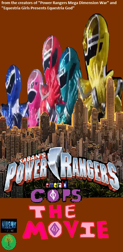 Power Rangers Emerald Cops: The Movie | Power Rangers Fanon Wiki | Fandom