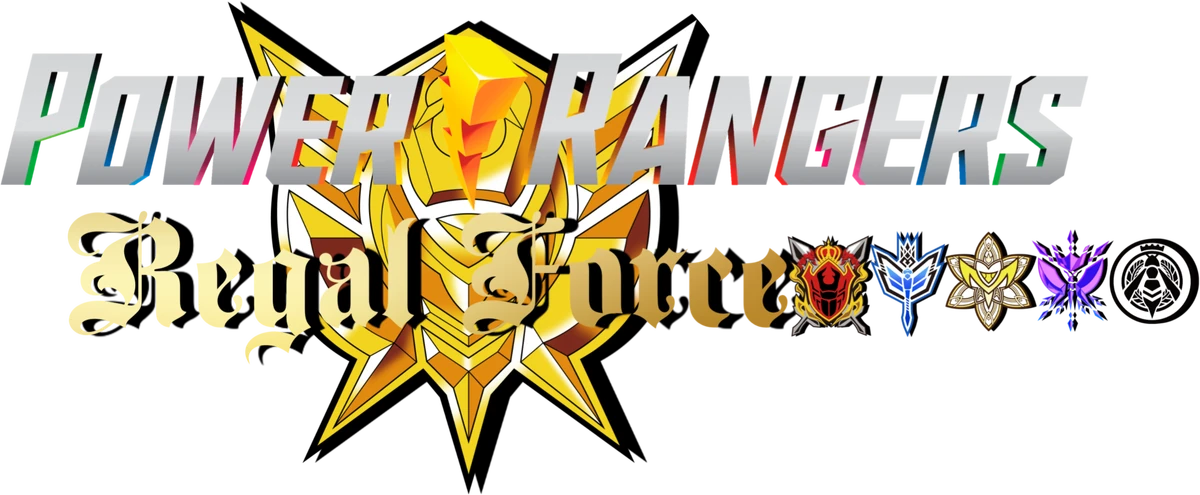 Power Rangers Regal Force | Power Rangers Fanon Wiki | Fandom