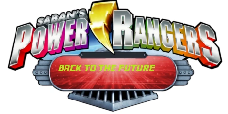 Power Rangers:Back To The Future | Power Rangers Fanon Wiki | Fandom