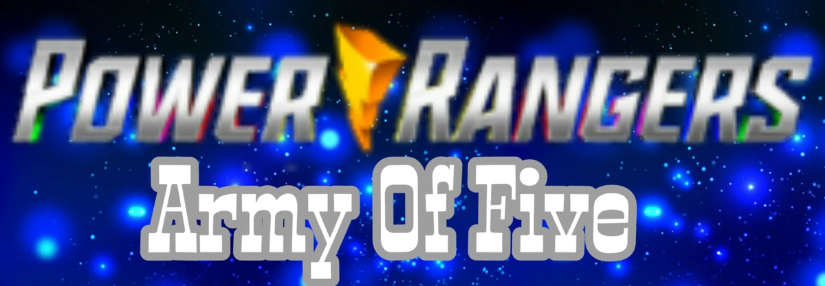 Power Rangers: Army of Five | Power Rangers Fanon Wiki | Fandom