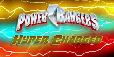 Power Rangers: Hyper Charged | Power Rangers Fanon Wiki | Fandom