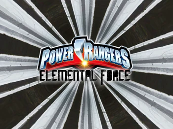 Power Rangers Elemental Force | Power Rangers Fanon Wiki | Fandom