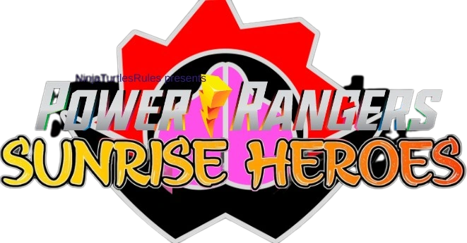 Power Rangers Sunrise Heroes (NinjaTurtlesYes' version) | Power Rangers ...