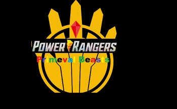 Power Rangers Primeval Beasts | Power Rangers Fanon Wiki | Fandom