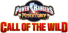 Power Rangers Mystic Force: Call of The Wild | Power Rangers Fanon Wiki ...