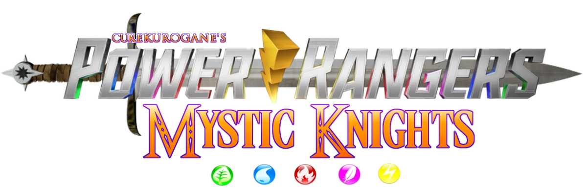 Power Rangers Mystic Knights (CureKurogane) | Power Rangers Fanon Wiki | Fandom