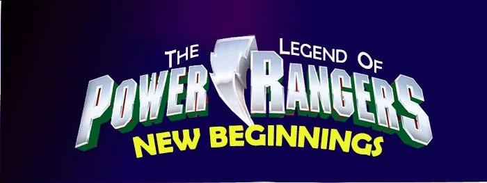 The Legend of the Power Rangers: New Beginnings | Power Rangers Fanon ...