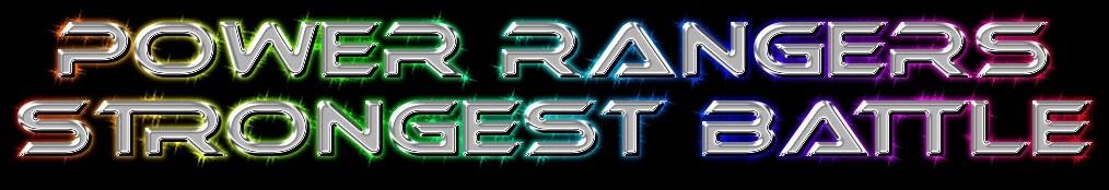 Power Rangers Strongest Battle (DeadHadesXtreme) | Power Rangers Fanon Wiki | Fandom