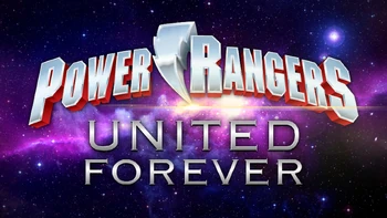 Power Rangers: United Forever | Power Rangers Fanon Wiki | Fandom