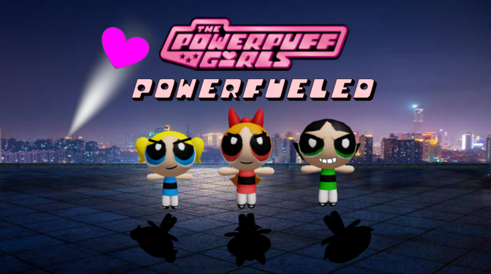 The Powerpuff Girls: Powerfueled | Powerpuff Girls Fanon Wiki | Fandom