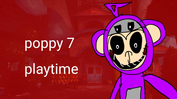 Chapter 7:the hour of Joy is begin | Poppy Playtime Fanon Wiki | Fandom