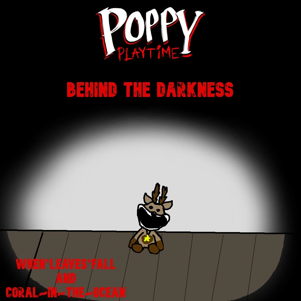 Behind the Darkness | Poppy Playtime Fanon Wiki | Fandom