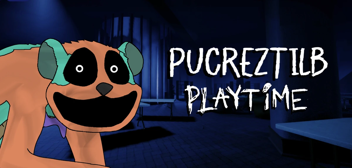 Pucreztilb Playtime | Poppy Playtime Fanon Wiki | Fandom