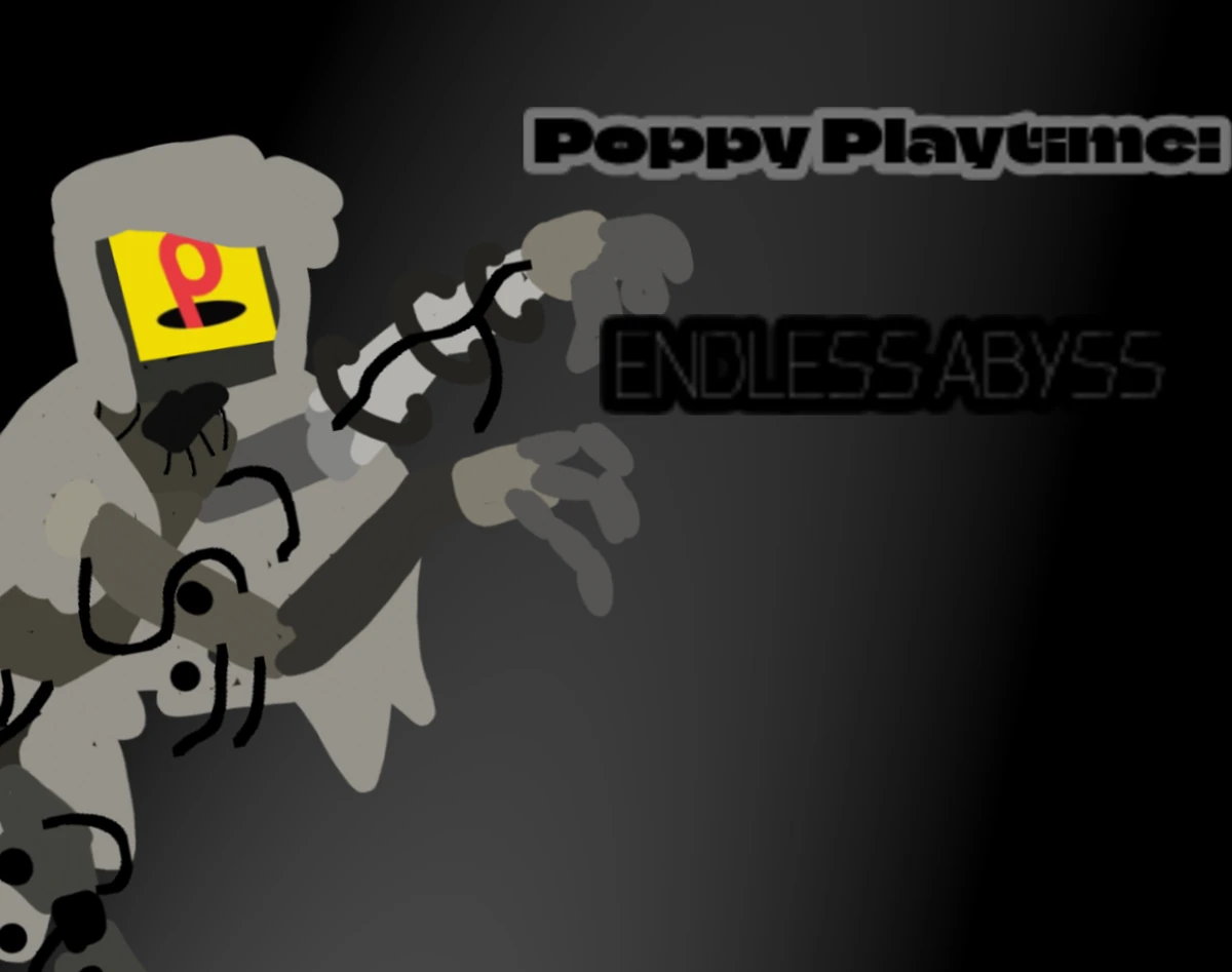 Poppy Playtime: Endless Abyss | Poppy Playtime Fanon Wiki | Fandom