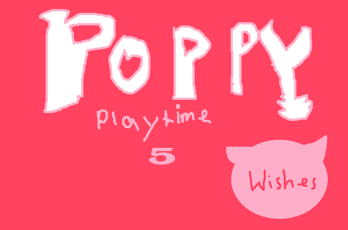 Chapter 5: What is Your Wish? | Poppy Playtime Fanon Wiki | Fandom