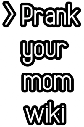 Ending 1(Mom) | Prank Your Mom Wiki | Fandom