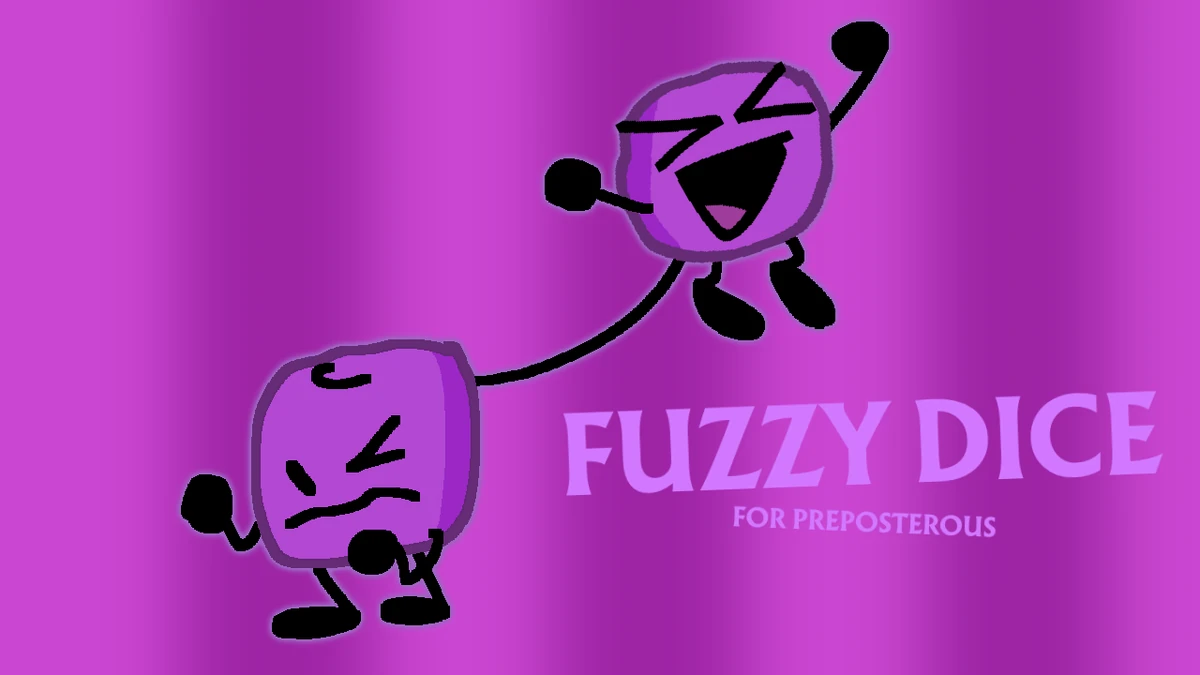 Fuzzy Dice | Preposterous Wiki | Fandom