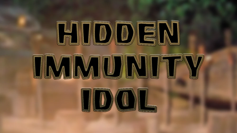 Hidden Immunity Idol | Prestige Survivor Wiki | Fandom